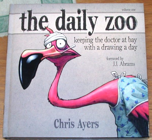 Ayers, Chris; Abrams, J. J. (foreword): The Daily Zoo: Keeping the ...