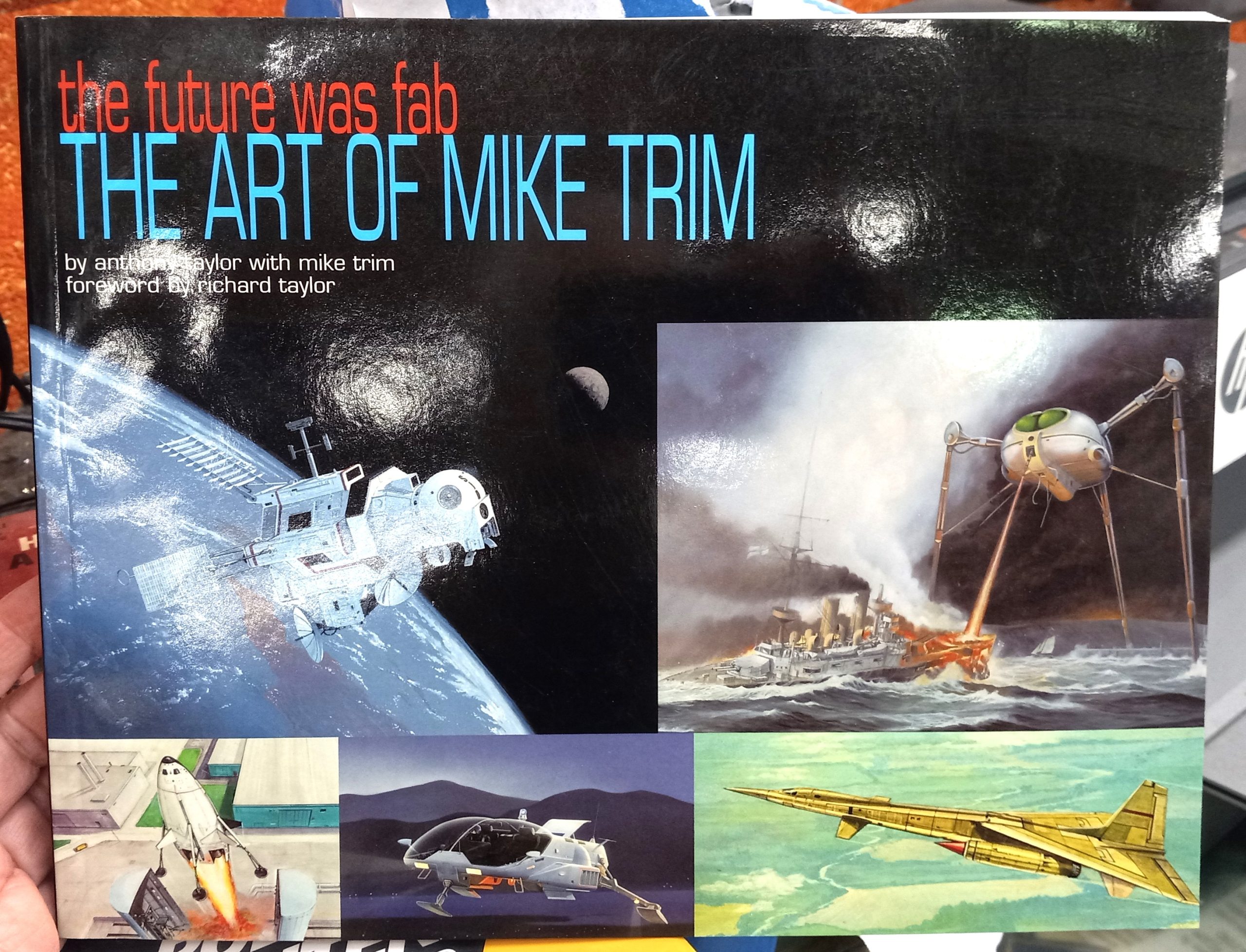 Taylor, Anthony; Trim, Mike; Taylor, Richard (foreword): The Future Was ...